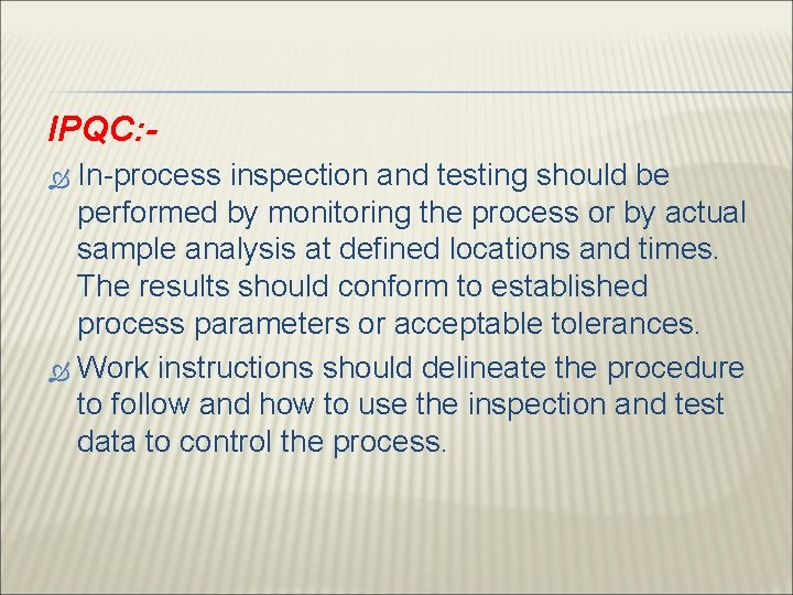 IPQC Definition Checks performed during production in order