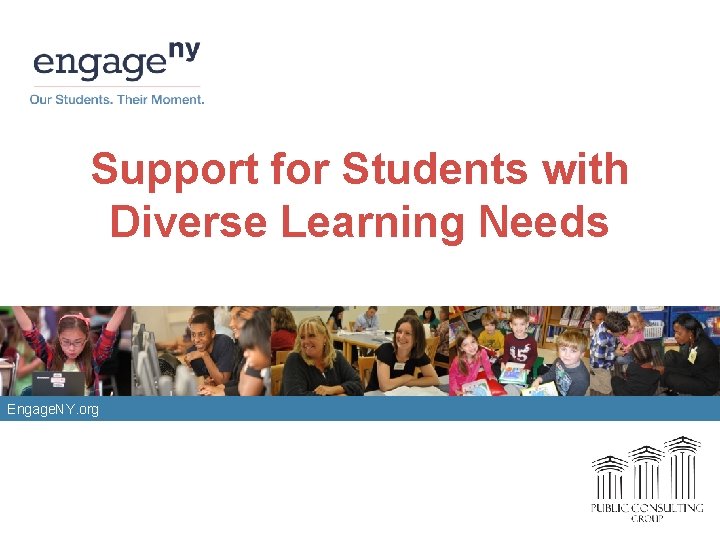 Support for Students with Diverse Learning Needs Engage
