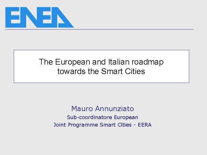 The European and Italian roadmap towards the Smart