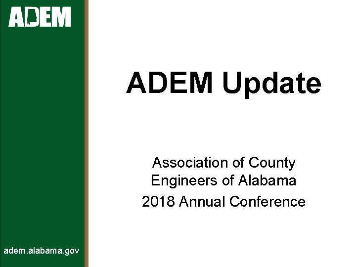 ADEM Update Association of County Engineers of Alabama