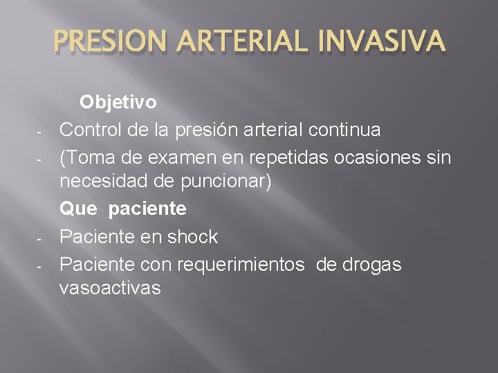 MONITORIZACIN INVASIVA Elizabeth Betanzo EU Supervisora Unidad Paciente