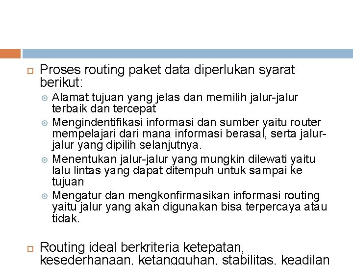 PROTOKOL ROUTING Pendahuluan Fungsi utama dari layer network