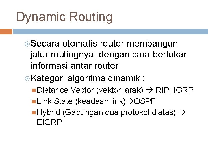 PROTOKOL ROUTING Pendahuluan Fungsi utama dari layer network