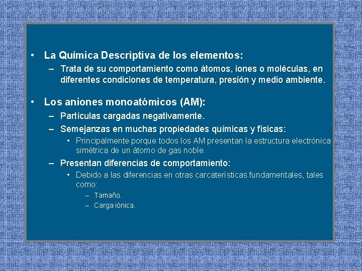 ANIONES MONOATMICOS La Qumica Descriptiva de los elementos