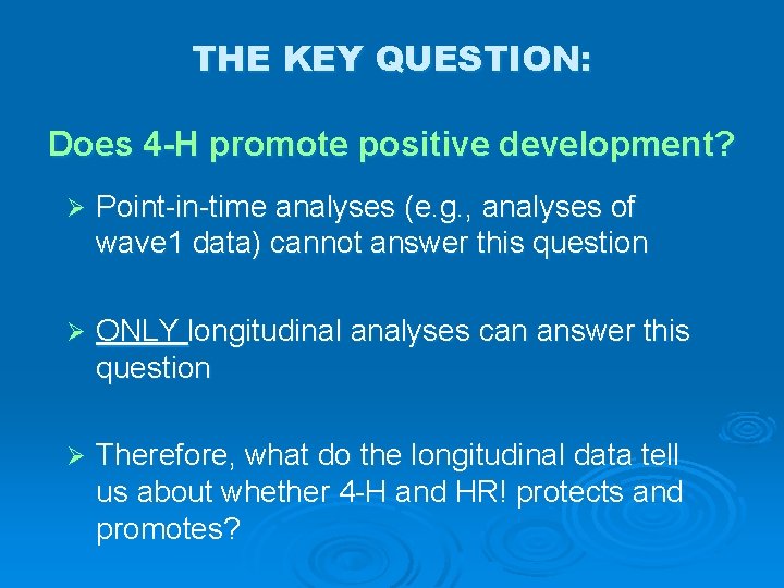 THE 4 H STUDY OF POSITIVE YOUTH DEVELOPMENT