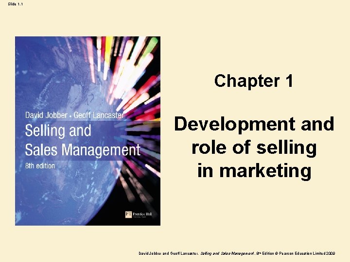 Slide 1 1 Chapter 1 Development and role