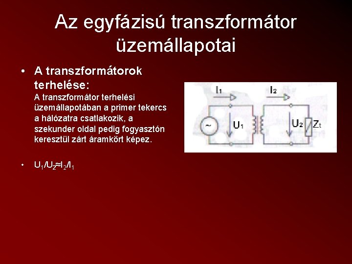 Transzformtorok Ksztette Paragi Dnes Az egyfzis transzformtor zemllapotai
