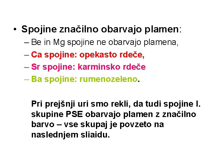 Zemeljskoalkalijske kovine II skupina PSE Zemeljskoalijske kovine so