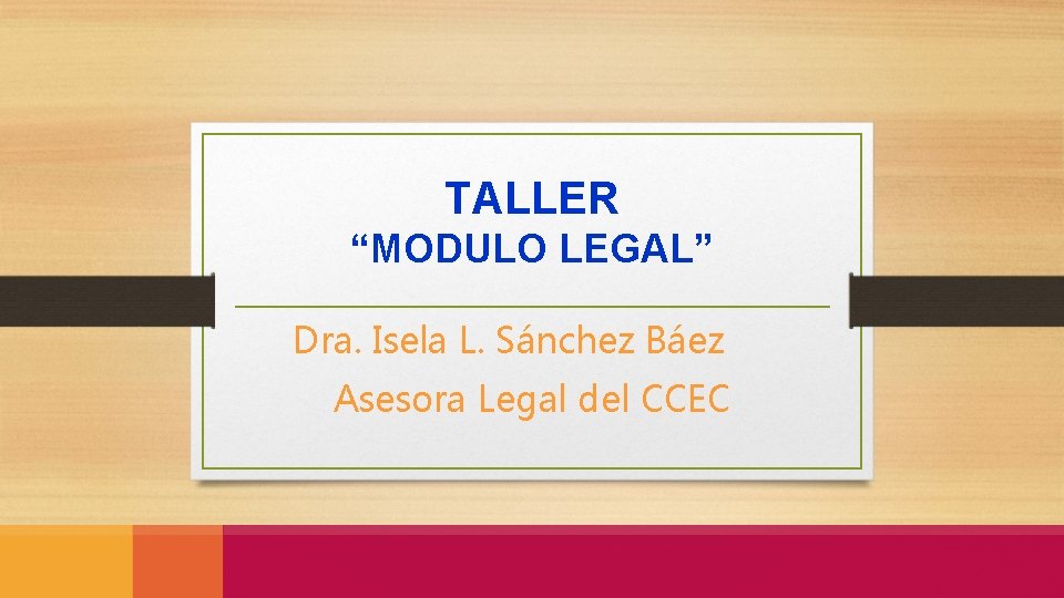 TALLER MODULO LEGAL Dra Isela L Snchez Bez