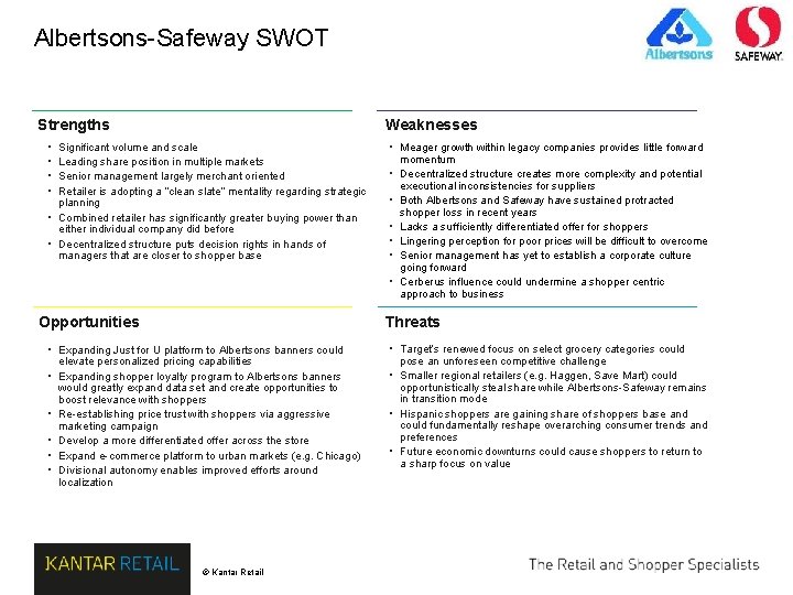 AlbertsonsSafeway SWOT Weaknesses Strengths Significant volume and scale
