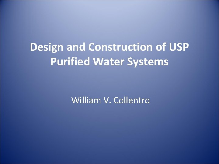 Design and Construction of USP Purified Water Systems