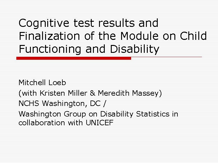 Cognitive test results and Finalization of the Module