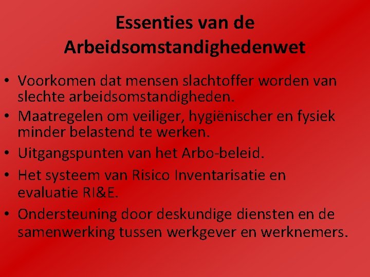 Hoofdstuk 3 Arbeidsomstandigheden Deel 1 Kenmerken van een