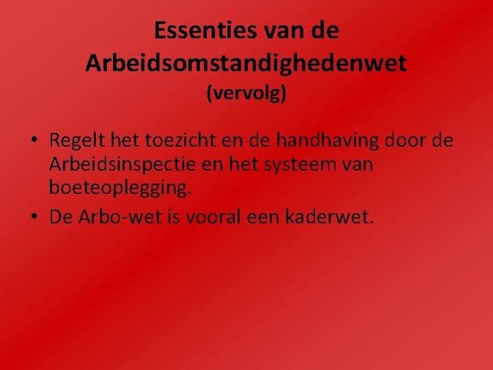 Hoofdstuk 3 Arbeidsomstandigheden Deel 1 Kenmerken van een