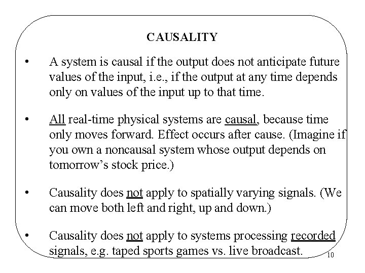 Introduction to Signal Processing Summer 2007 System Properties