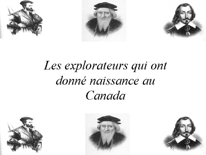 Les explorateurs qui ont donn donn naissance au