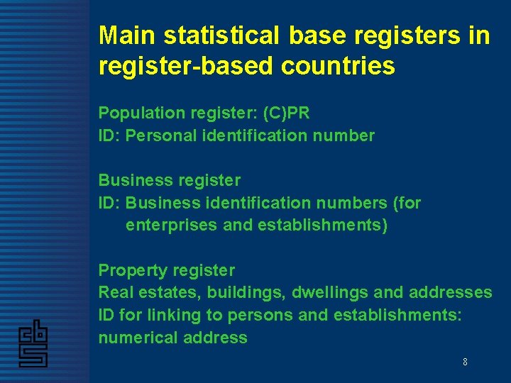 Definitions of basic concepts Eric Schulte Nordholt Statistics