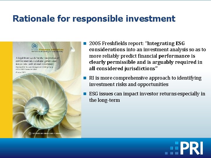 About the PRI James Gifford Executive Director PRI