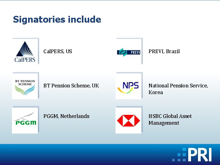 About the PRI James Gifford Executive Director PRI