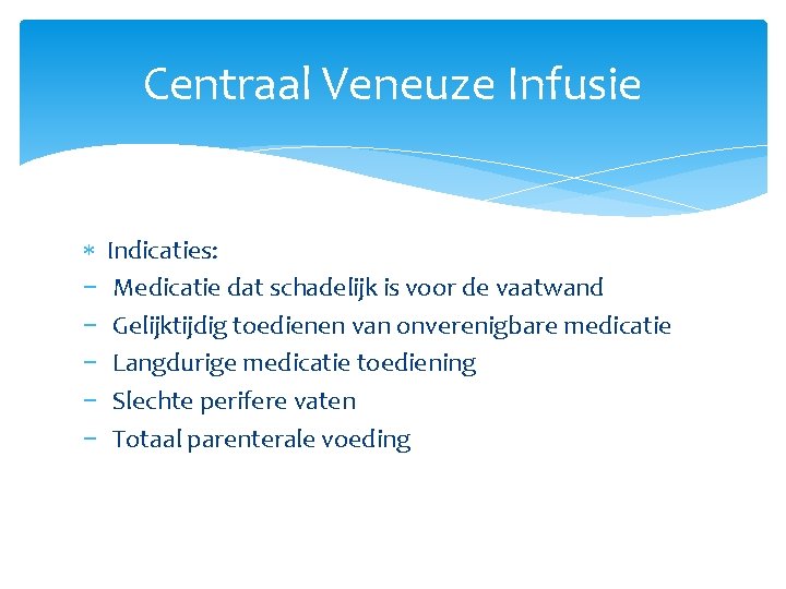 Infuus info Zorggroep oude en nieuwe land Infusie