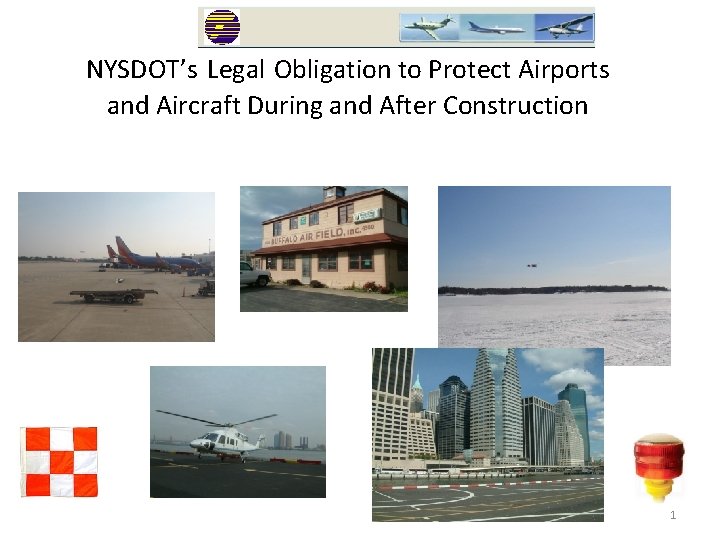 NYSDOTs Legal Obligation to Protect Airports and Aircraft