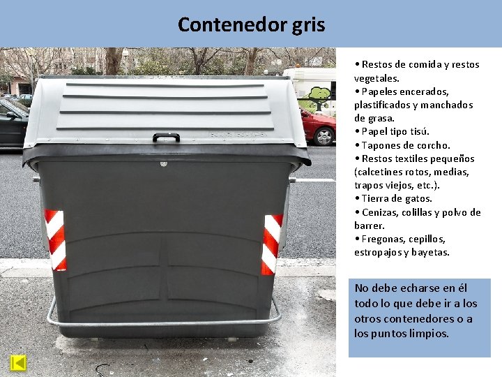 Contenedores para reciclado Contenedor gris Restos de comida