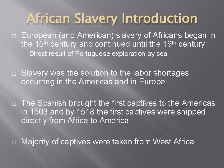 TRANSATLANTIC SLAVE TRADE African Slavery Introduction European and