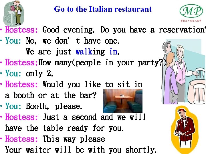 Go to the Italian restaurant Hostess Good evening