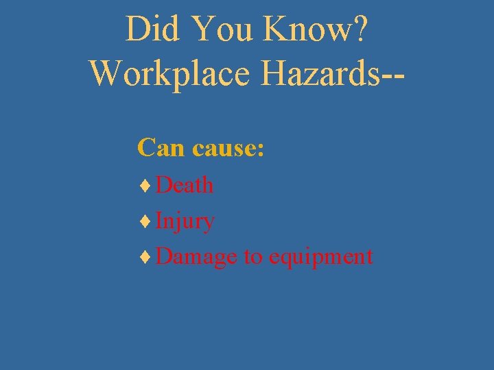Effective Workplace Safety Inspections OFFICE OF RISK MANAGEMENT