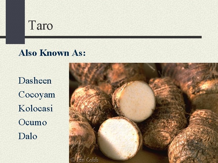 Vegetable Crops PLSC 45155 Lecture 13 Taro Yam