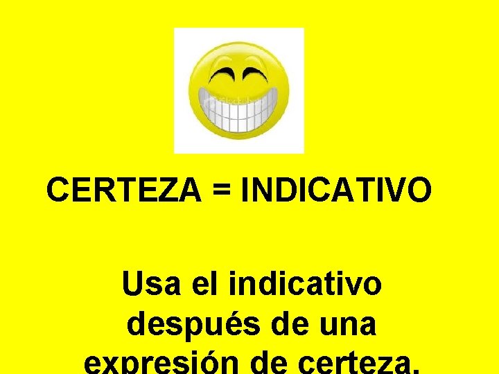 El subjuntivo expresiones de certeza y duda Me