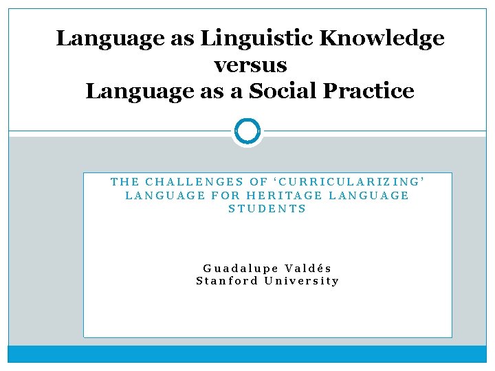 Language as Linguistic Knowledge versus Language as a