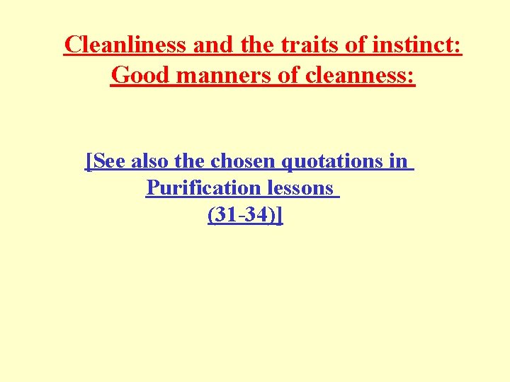 Lesson 64 Dressing and Cleanliness Proper manners of