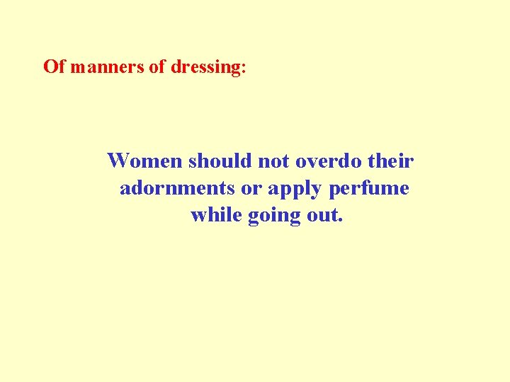 Lesson 64 Dressing and Cleanliness Proper manners of