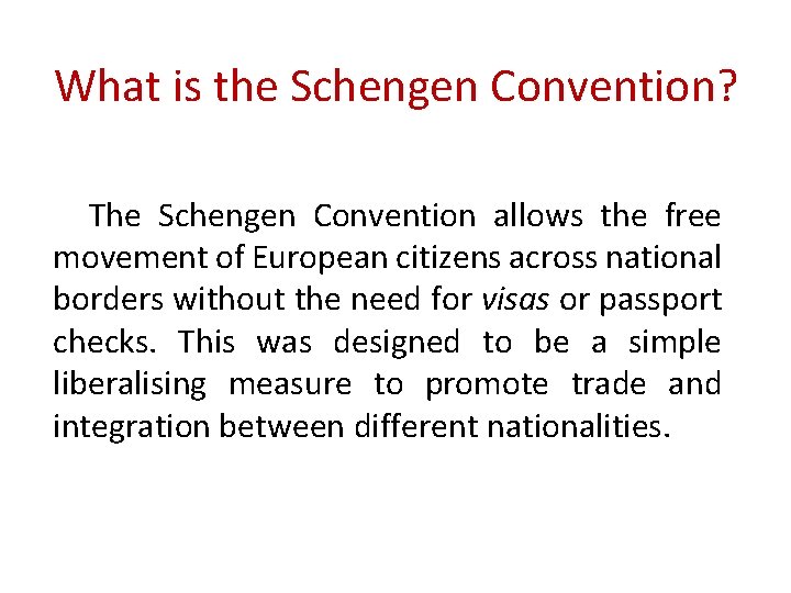 The Schengen Convention and its relevance to crossborder