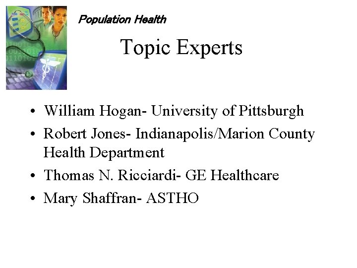 Population Health REPORT FROM POPULATION HEALTH Andrew Balas