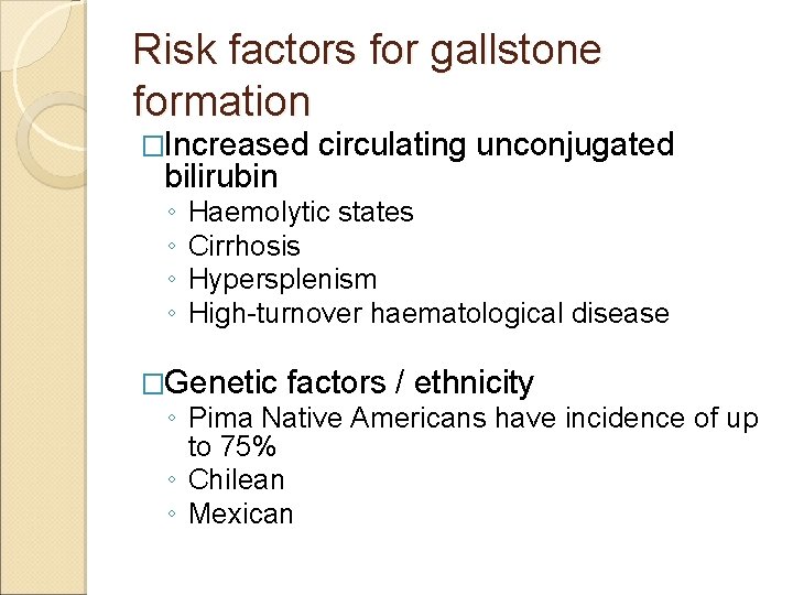 Gallstone disease Pathogenesis and clinical presentations Allan Kwok