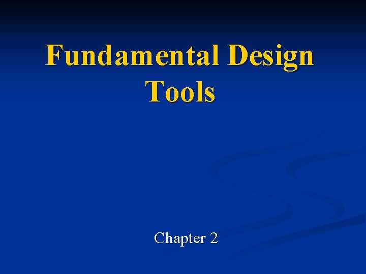 Fundamental Design Tools Chapter 2 Brainstorming n n
