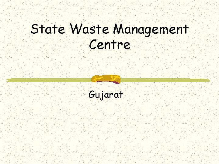 State Waste Management Centre Gujarat Our Introduction Who