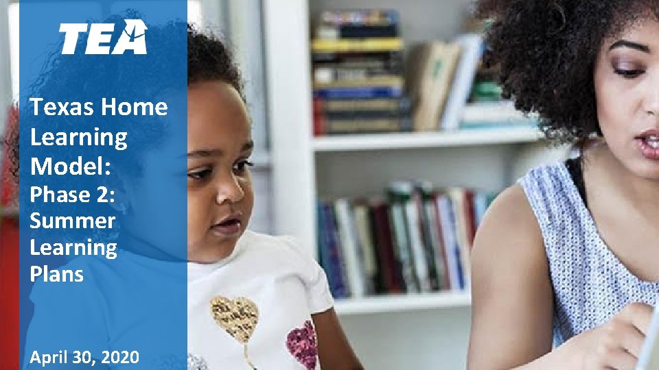 Texas Home Learning Model Phase 2 Summer Learning