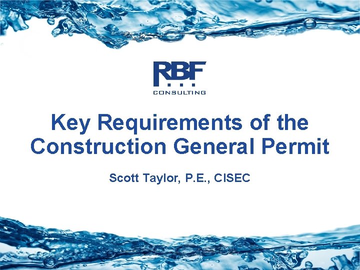 Key Requirements of the Construction General Permit Scott