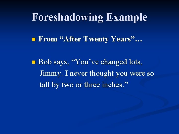 Literary Devices n Techniques the author uses to