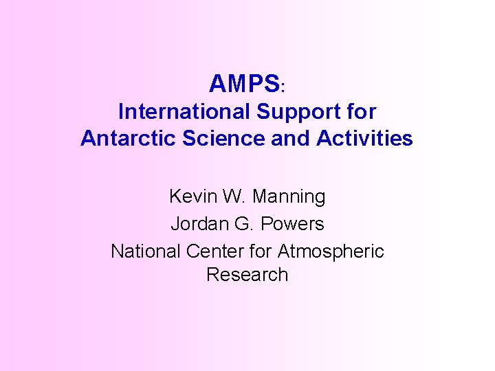 AMPS International Support for Antarctic Science and Activities
