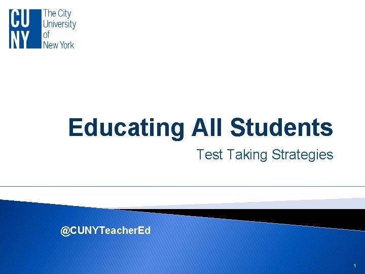 Educating All Students Test Taking Strategies CUNYTeacher Ed