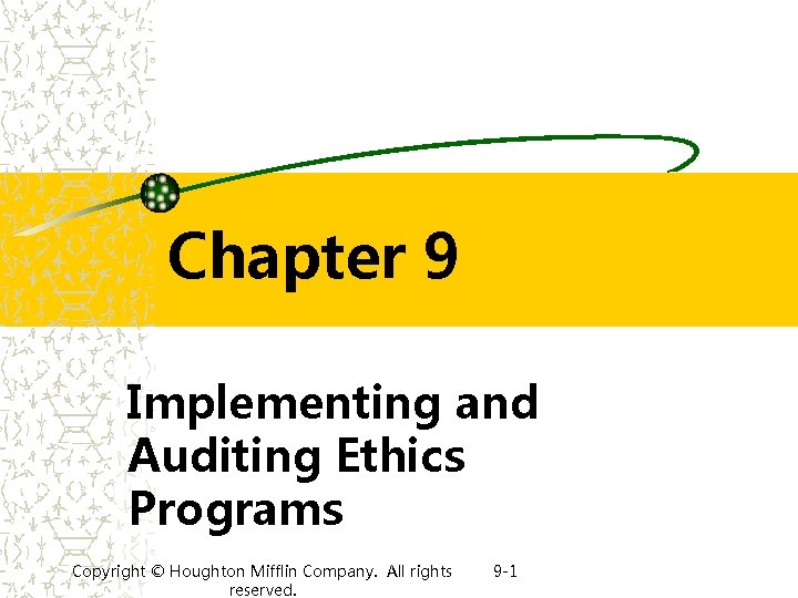 Chapter 9 Implementing and Auditing Ethics Programs Copyright