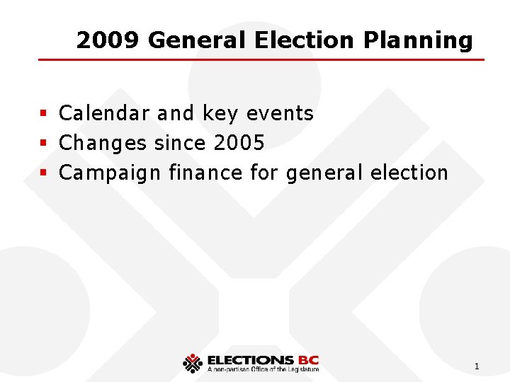 2009 General Election Planning Calendar and key events