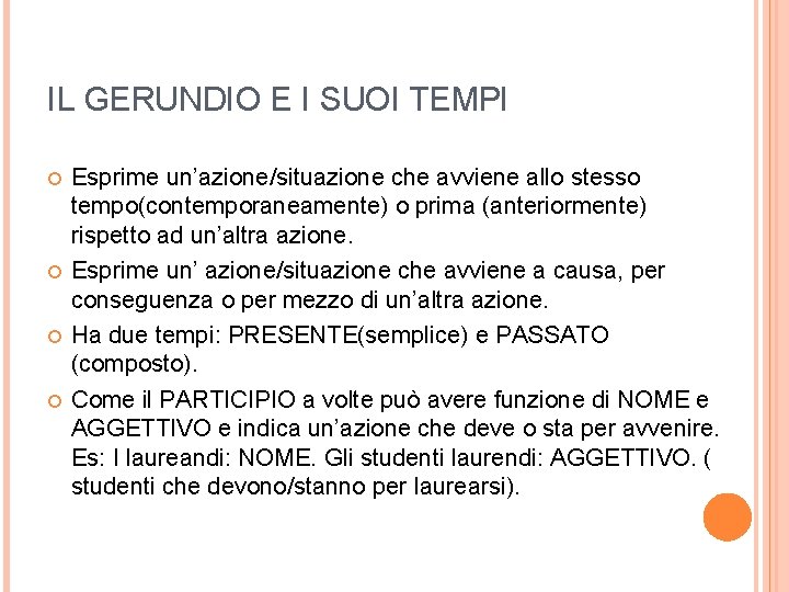 I MODI E I TEMPI DEI VERBI LINDICATIVO