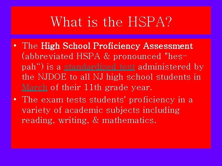 HSPA High School Proficiency Assessment 2010 What is