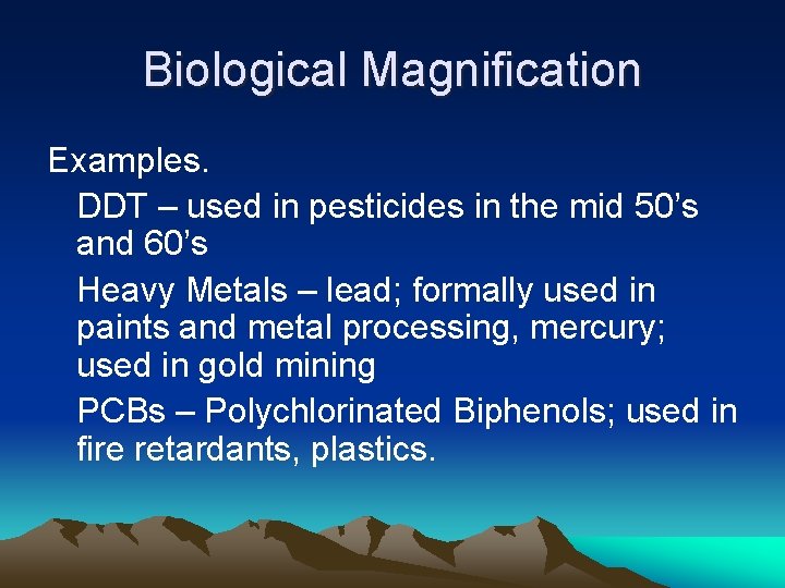 Biological Magnification Biological Magnification The problem occurs when