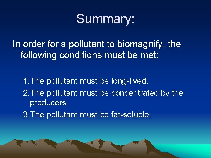 Biological Magnification Biological Magnification The problem occurs when